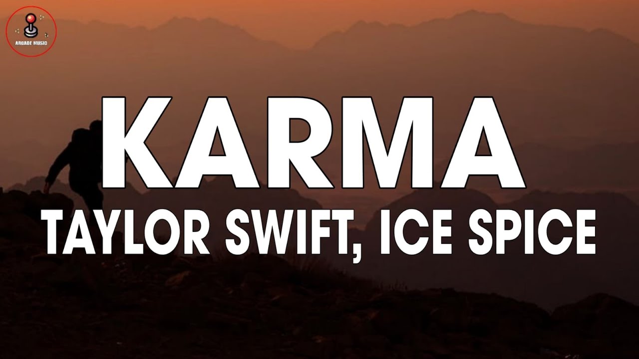 Taylor Swift, Ice Spice - Karma (Lyrics) "Karma is My Boyfriend, Karma ...