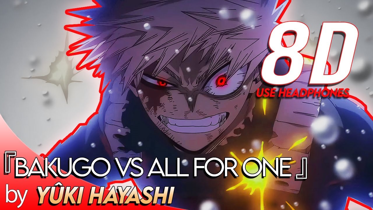 Bakugo vs All For One – Final Battle Theme (8D Audio) | My Hero ...