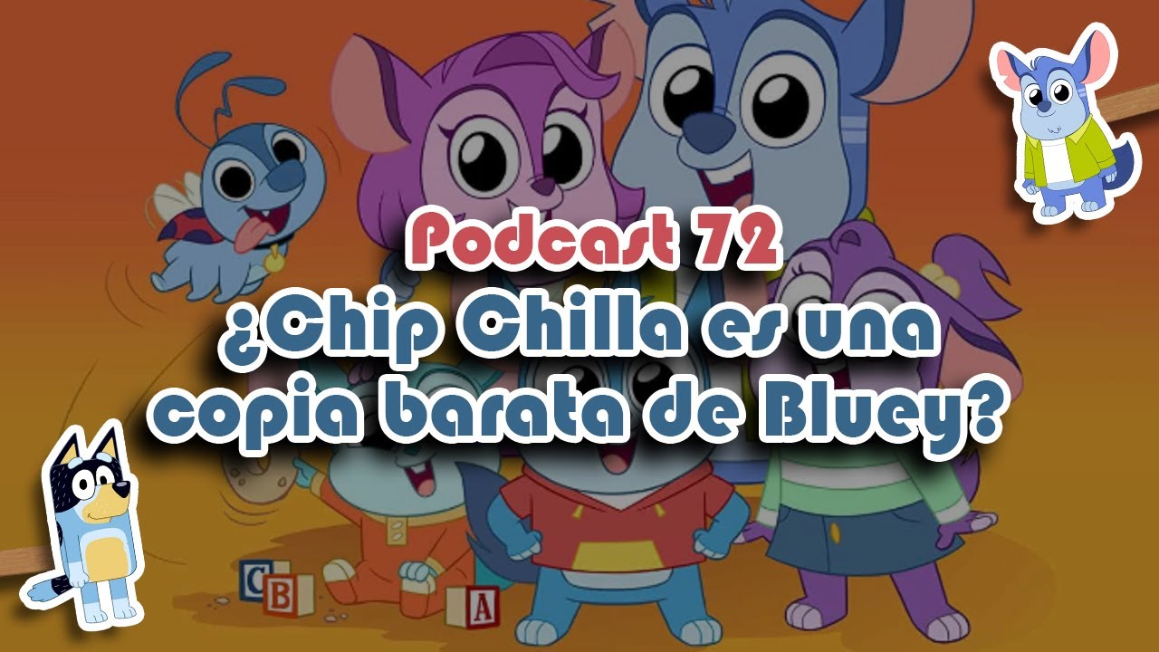¿Chip Chilla es una copia barata de Bluey? | Podcast 72 - YouTube