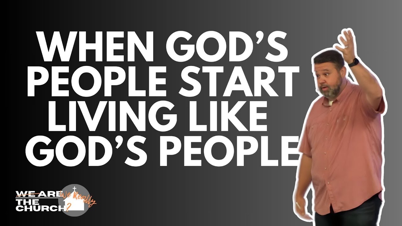 WHEN GOD'S PEOPLE START LIVING LIKE GOD'S PEOPLE - YouTube
