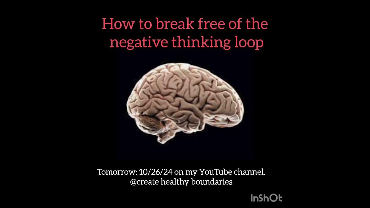 How to break free of the negative thinking loop - YouTube