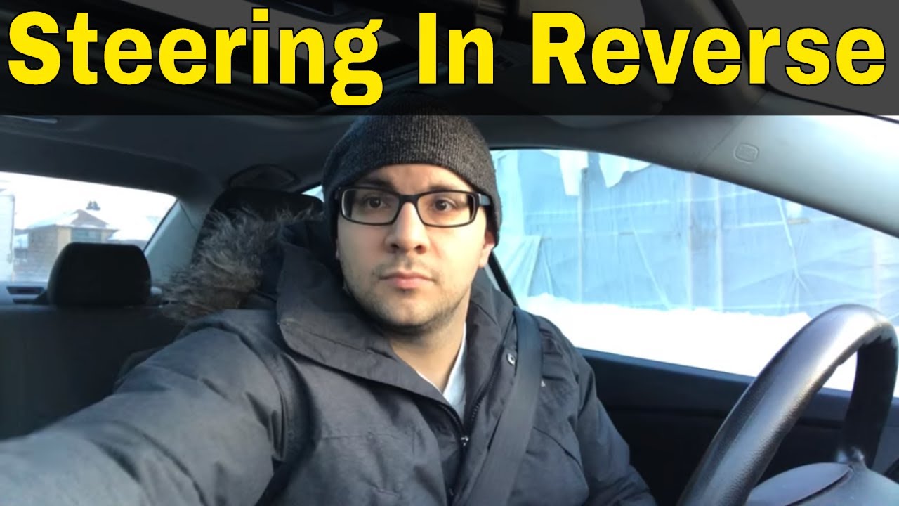 Steering In Reverse-Beginner Driving Lesson - YouTube