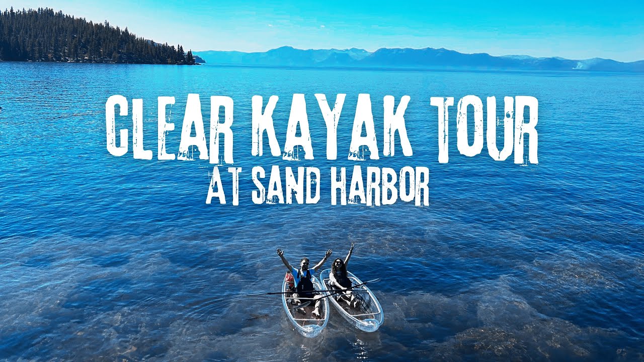 Clear Kayak Tour At Sand Harbor - YouTube