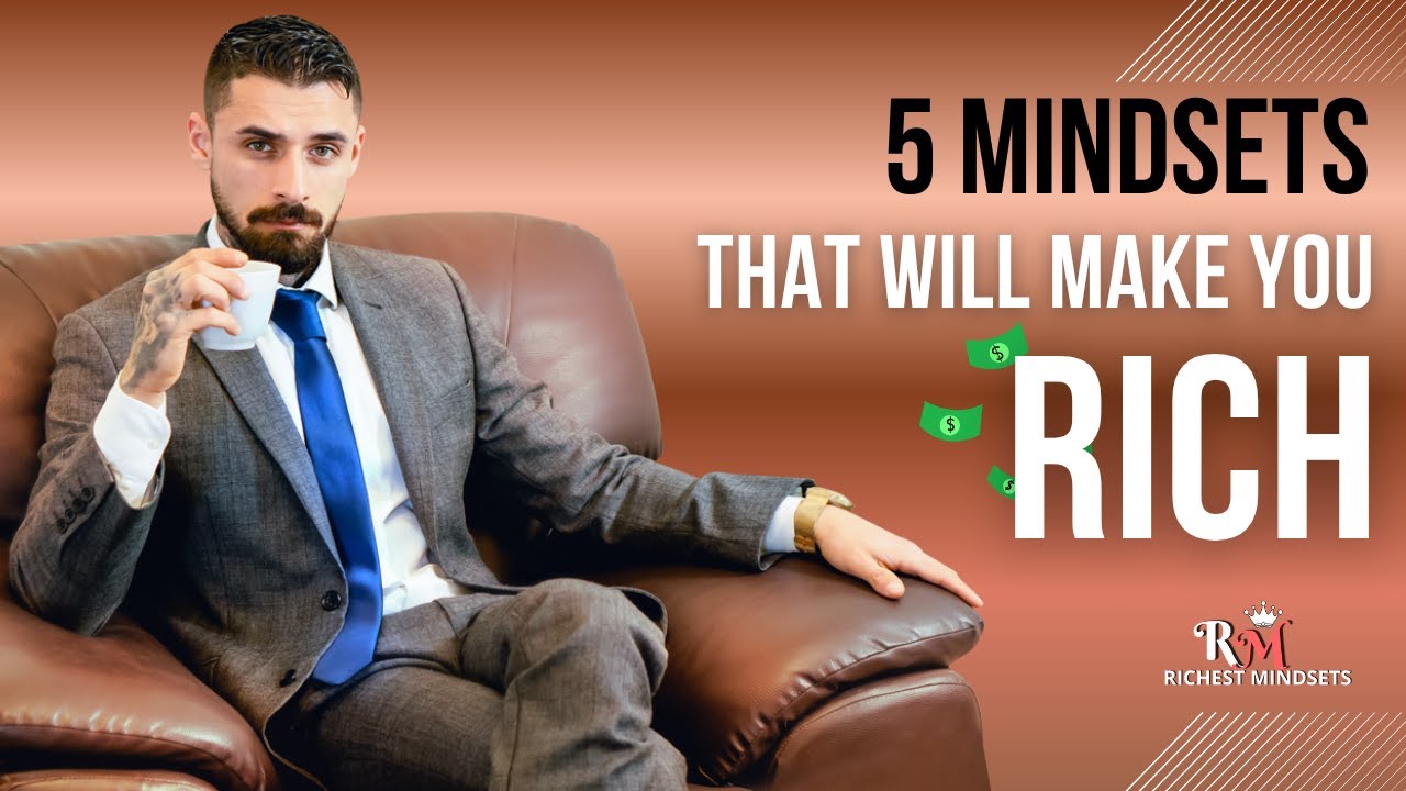 5 Mindsets That Will Make You Rich 💸 | Wealth Mindset Motivation # ...