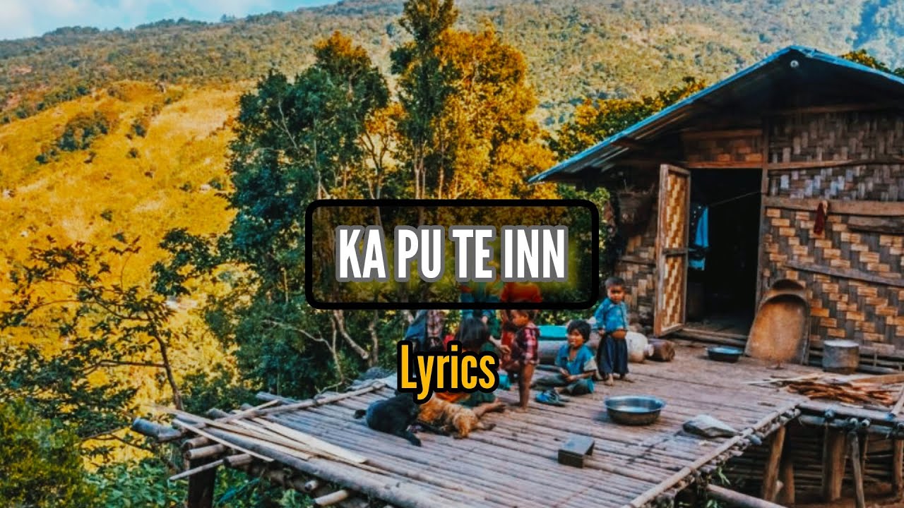 KA PU TE INN (Lyrics) - Thawnpi St - YouTube