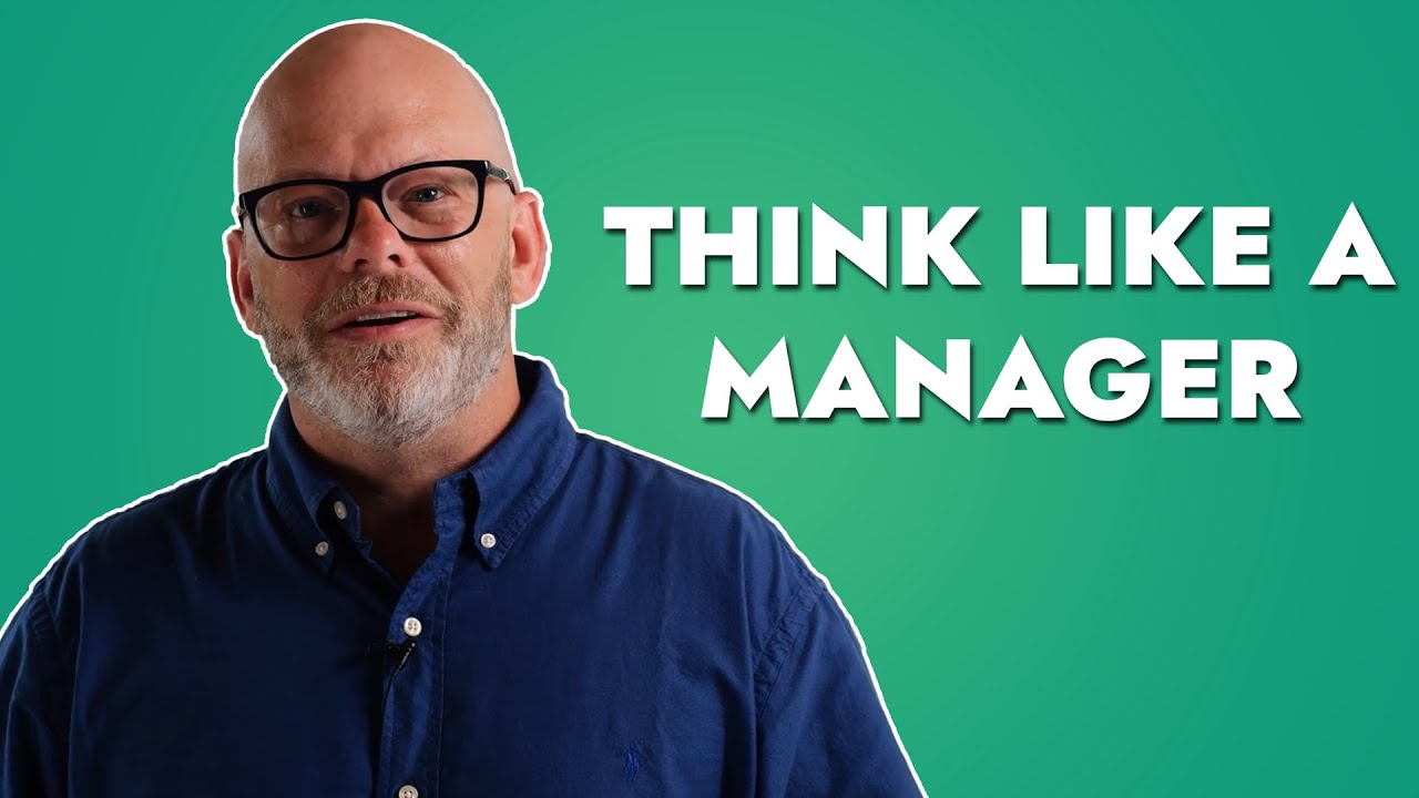How to Think Like a Manager in Project Management - YouTube