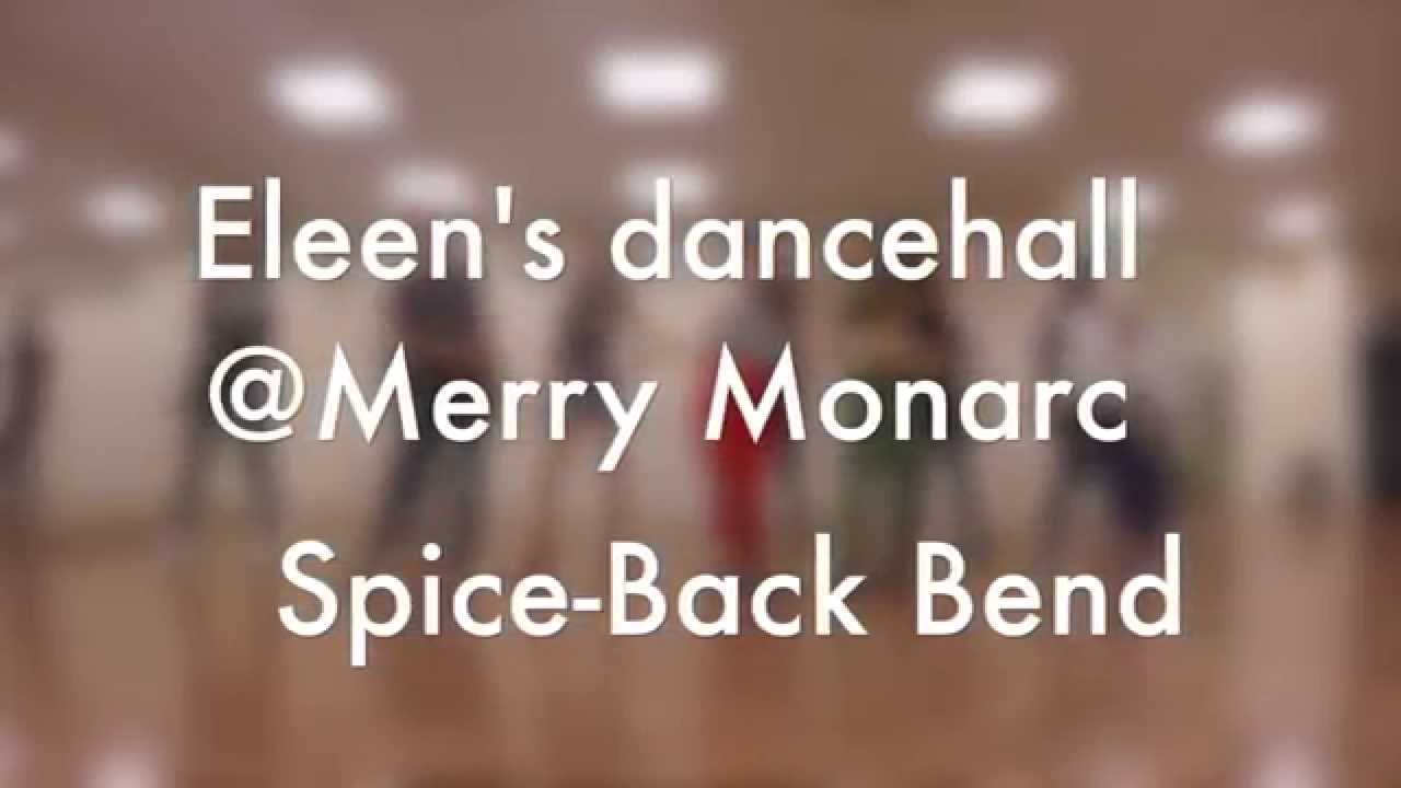 Eleen Chen's dancehall-Spice-Back Bend-Lady Saw-IDC@MerryMonarc - YouTube
