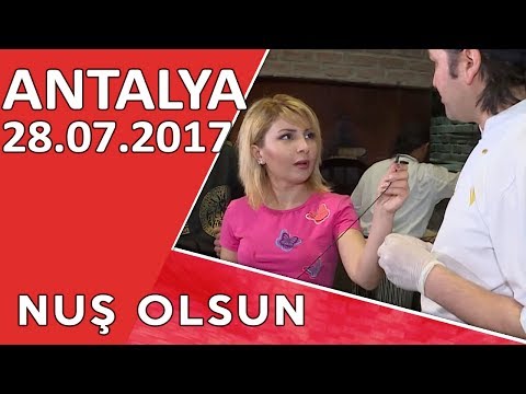 Nuş Olsun - Antalya 28.07.2017