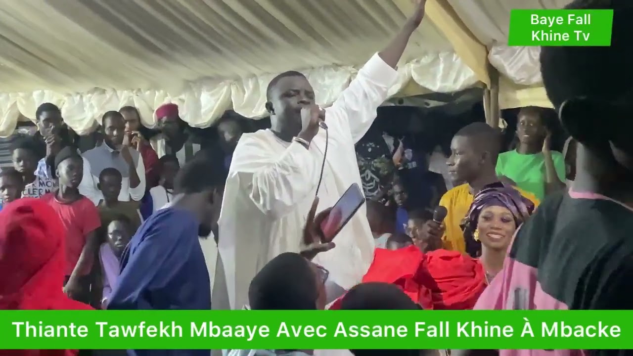 Thiante Tawfekh Mbaaye Avec Assane Fall Khine À Mbacke - YouTube