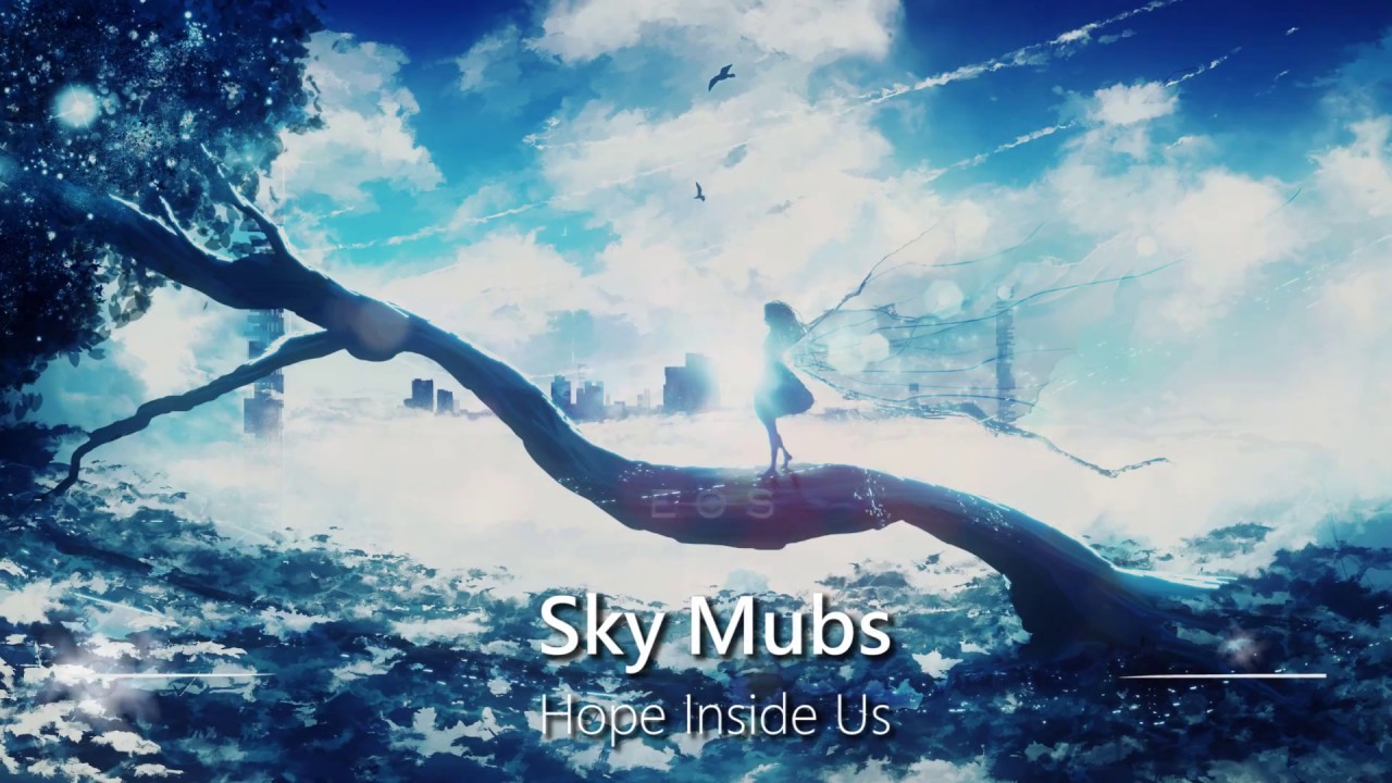 Most Emotional Music: Hope Inside Us by Sky Mubs - YouTube