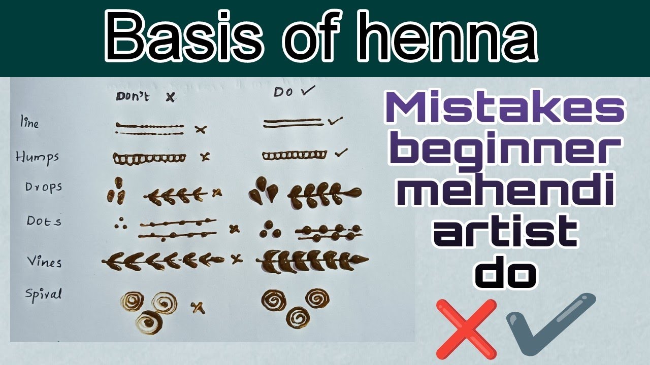 basis of henna| do's and don'ts in henna| mistakes beginners henna ...