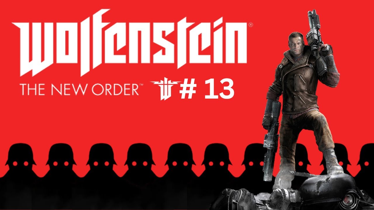 Wolfenstein: The New Order # 13 - YouTube