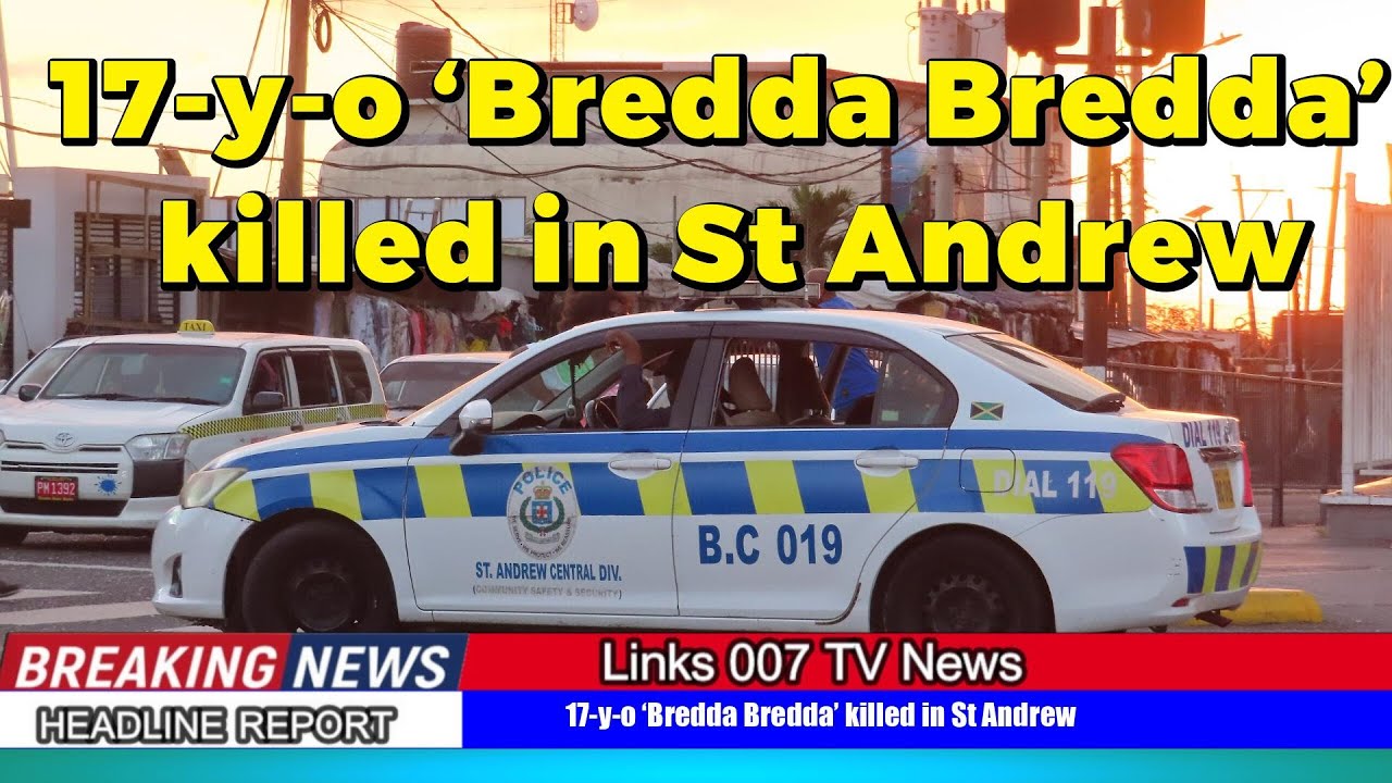 17 y o ‘Bredda Bredda’ killed in St Andrew - YouTube