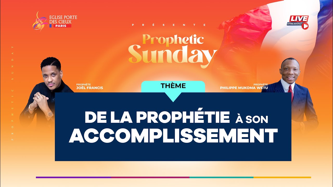 DE LA PROPHETIE A SON ACCOMPLISSEMENT AVEC LE PROPHETE JOEL FRANCIS ...