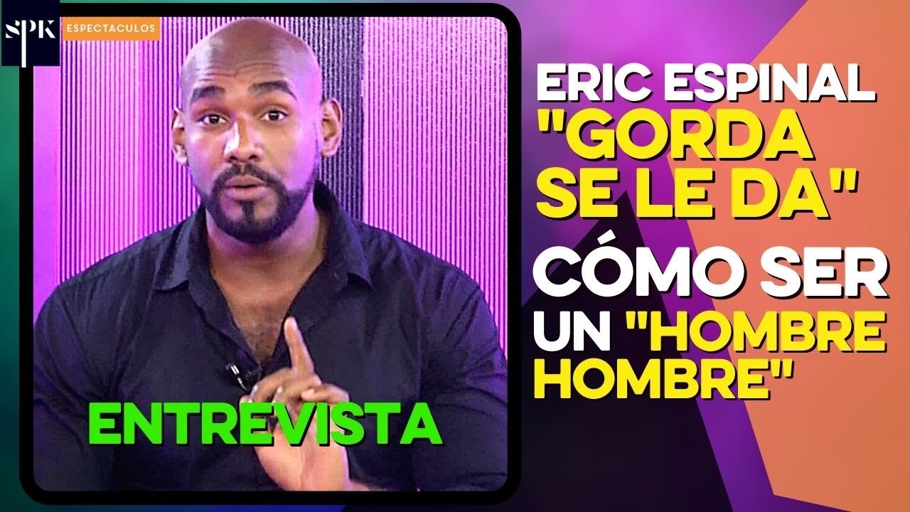 Eric Espinal del video viral "GORDA SE LE DA" y "Cooltura" cuenta cómo ...