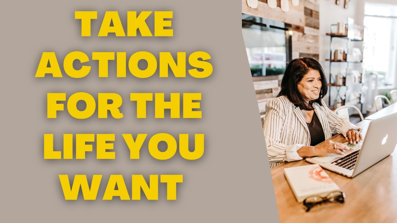 How The Practice Of Connecting Has You Take Actions For The Life You ...