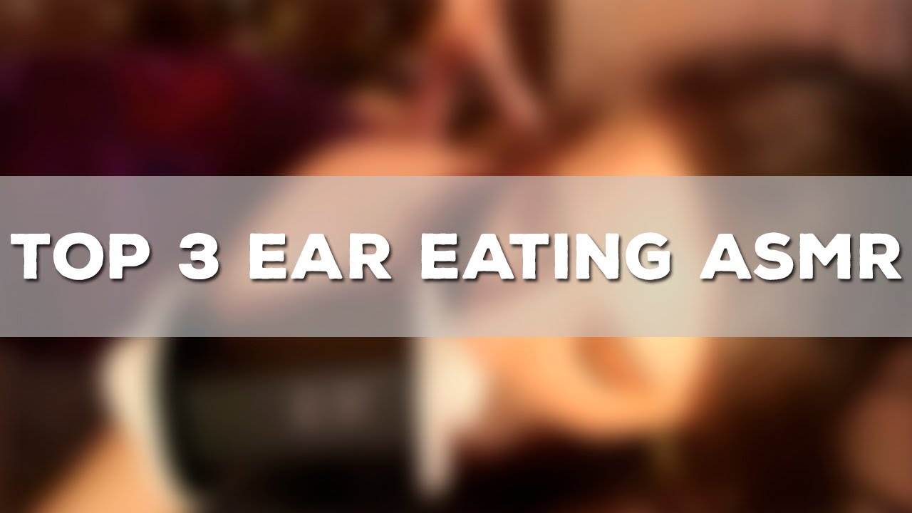 TOP 3 BEST EAR EATING OF THIS MONTH | ASMR | 13.07.19 - YouTube