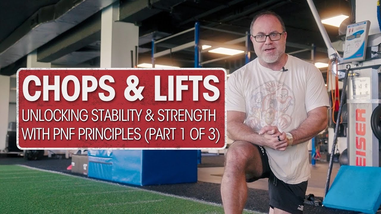 Chops & Lifts: Unlocking Stability & Strength with PNF Principles (Part ...