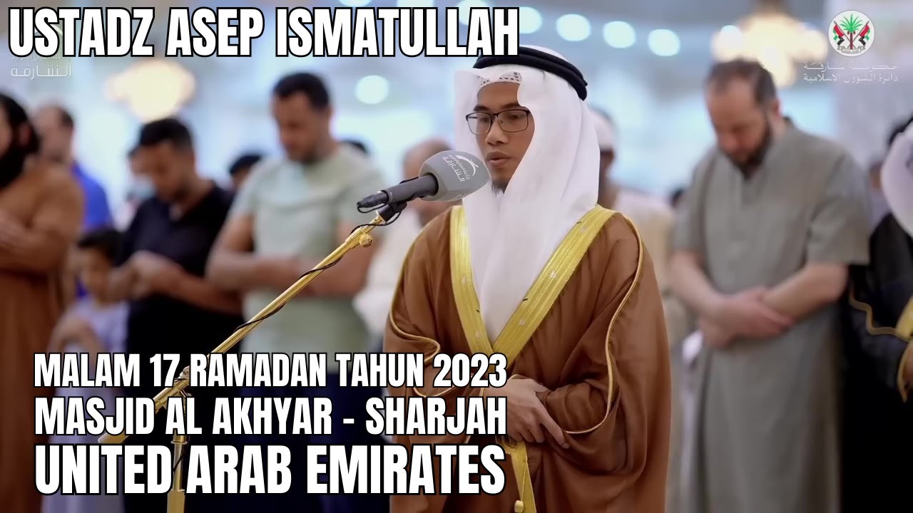 USTADZ ASEP ISMATULLAH TERBARU ! SHOLAT TARAWEH MALAM 17 RAMADAN 2023 ...