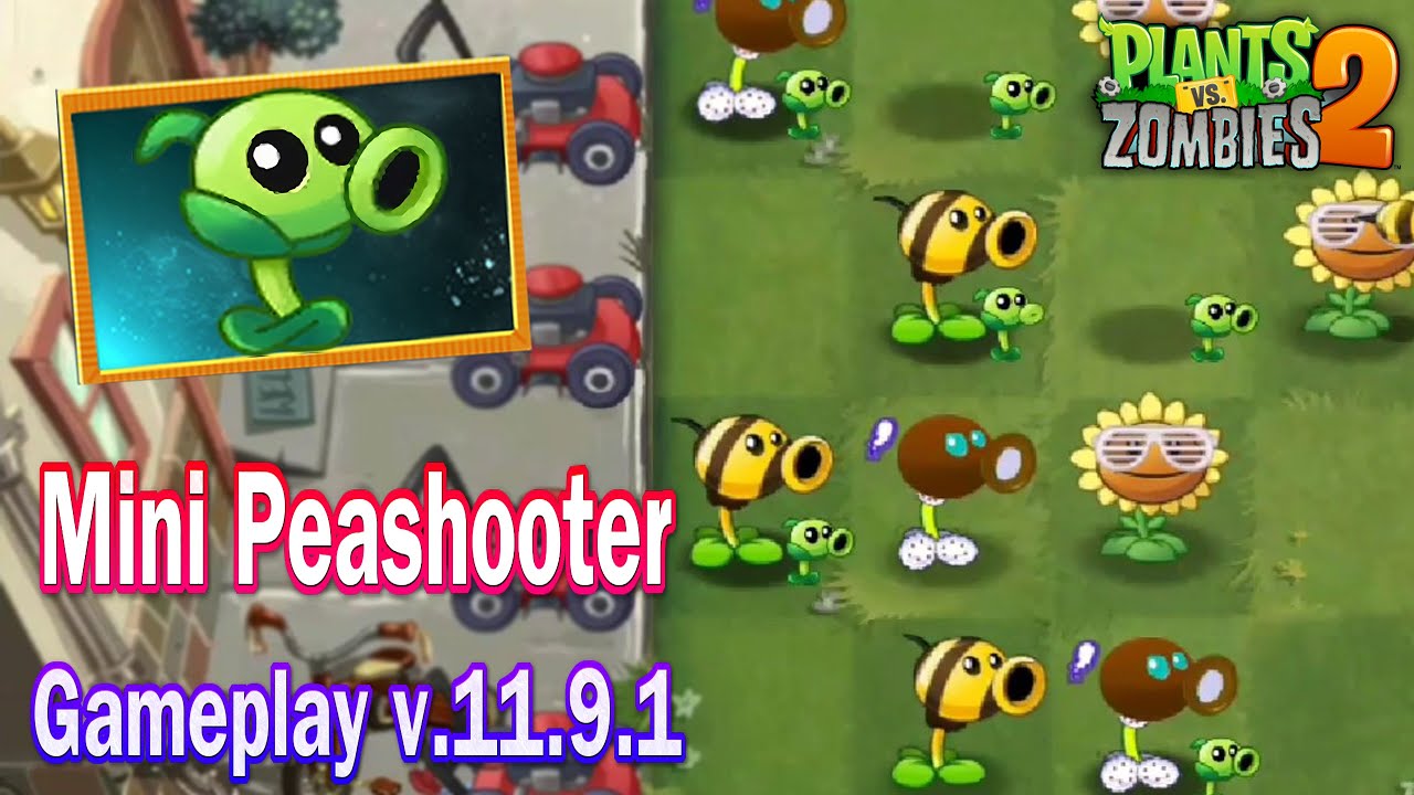 PvZ 2 11.9.1 - New Plants Mini Peashooter Gameplay in Plants vs Zombies ...