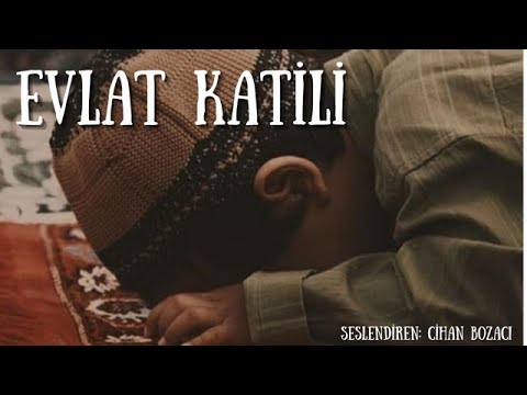 DİNİ HİKAYE & EVLAT KATİLİ