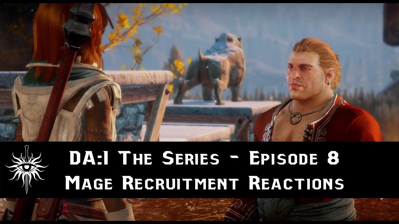 DA:I The Series - Episode 8: Mage Recruitment Reactions - YouTube