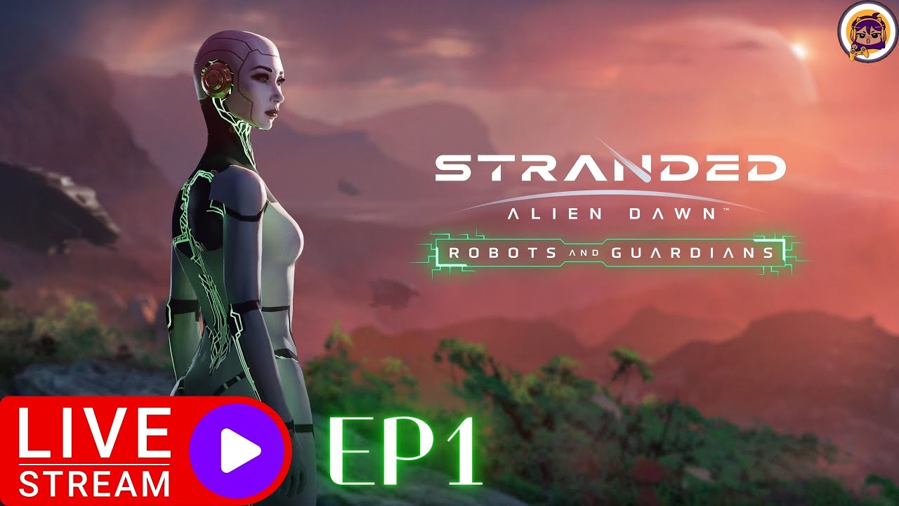 อยู่ๆ กะอยากเล่นเกมส์ มาแปบนึง | Stranded Alien Dawn | Robots and ...