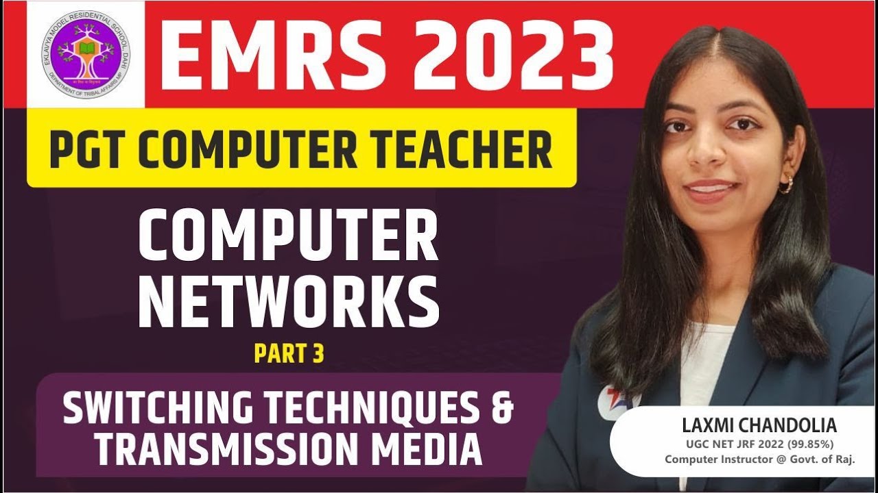 EMRS PGT Computer Teacher | Computer Networks | SWITCHING TECHNIQUES & TRANSMISSION MEDIA | Part ...
