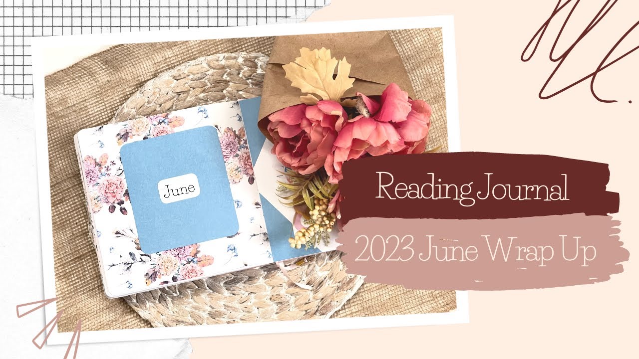 Reading Journal | June 2023 Wrap Up - YouTube