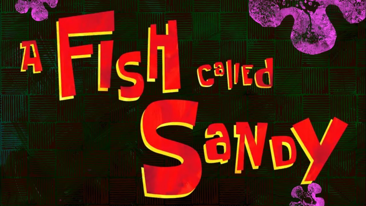 A Fish Called Sandy Title Card (S1 Style) - YouTube