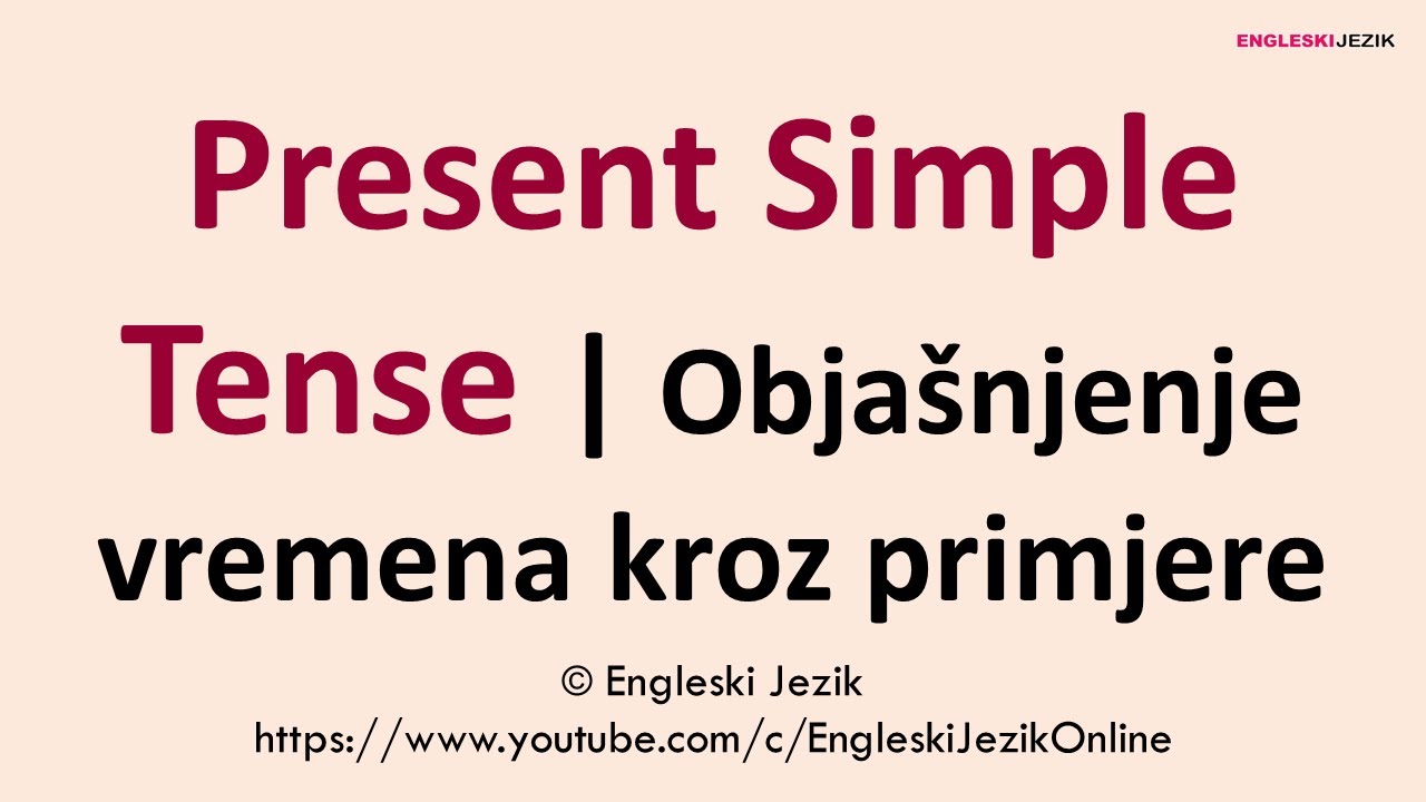 Present Simple Tense | Objašnjenje vremena kroz primjere - YouTube