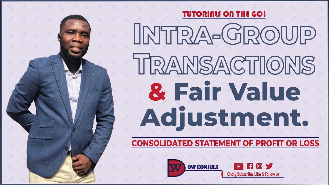 INTRA GROUP TRANSACTIONS & FAIR VALUE ADJUSTMENT - Consolidated ...