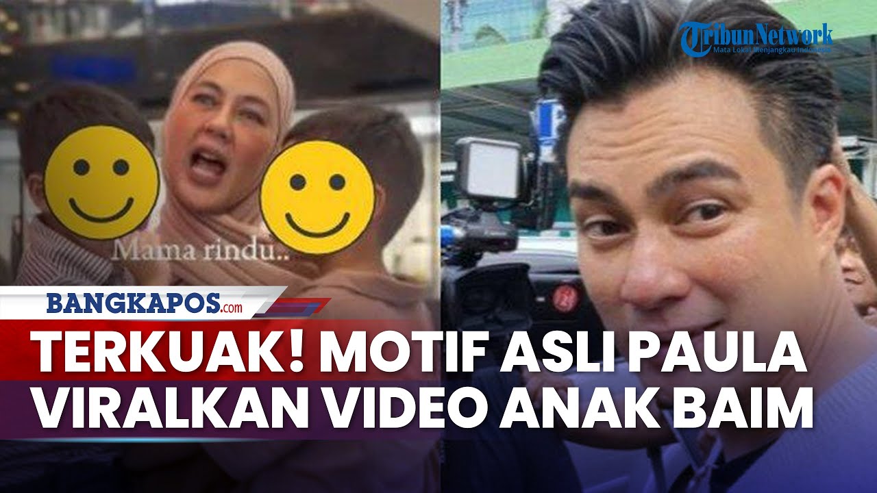 Motif Asli Paula Verhoeven Viralkan Video Anak Baim Wong, Tak Lepas Fakta Sidang Cerai - YouTube