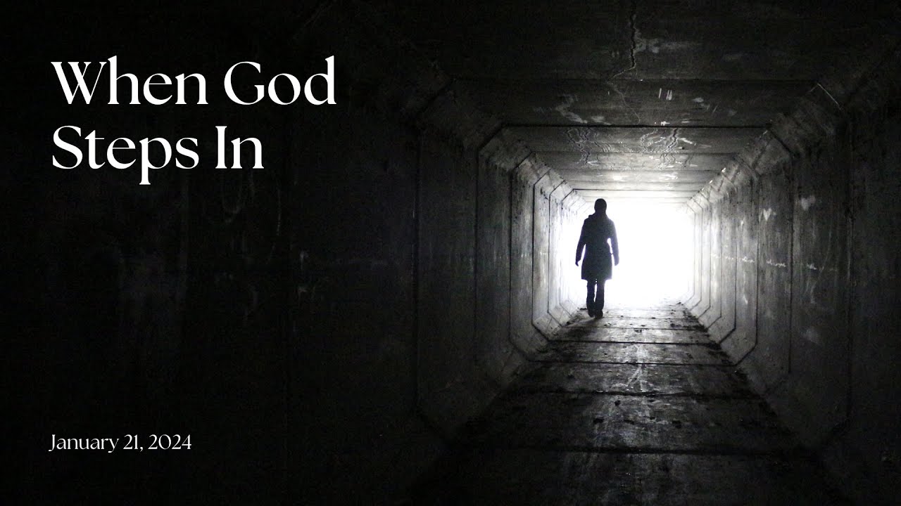 When God Steps In // Traditional Worship // Sunday, January 21, 2024 ...