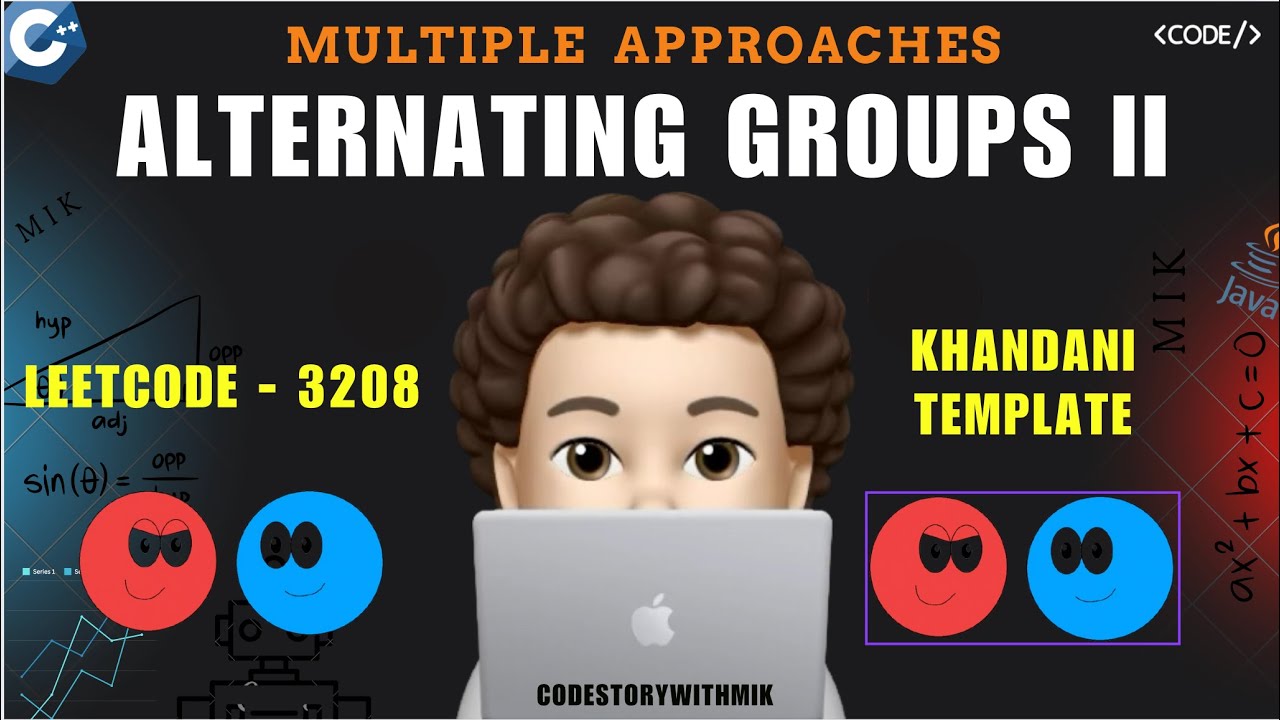 Alternating Groups Ii Multiple Detailed Approaches Dry Runs Leetcode 3208