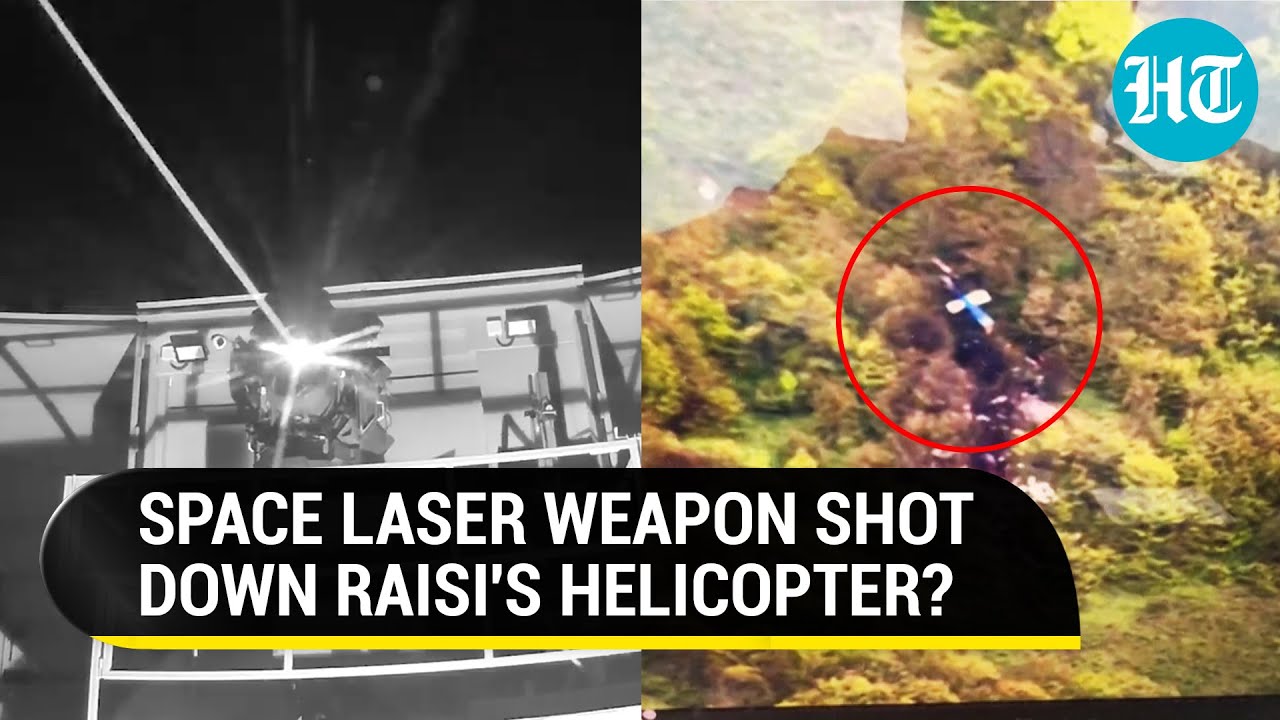 Raisi Death: Laser Weapon Shot Down Chopper? Israel Iron Beam-like Tech ...
