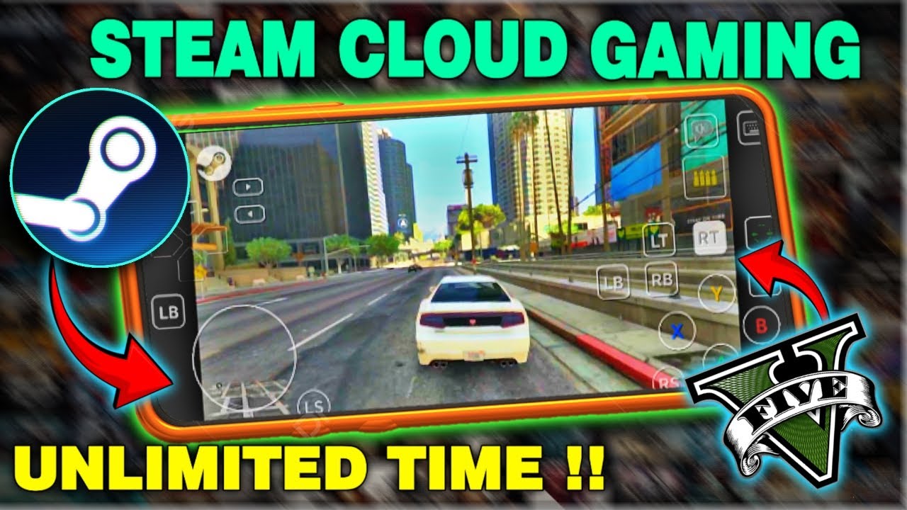 New Cloud Gaming App | Steam CLOUD Gaming App | Play Unlimited Time ...