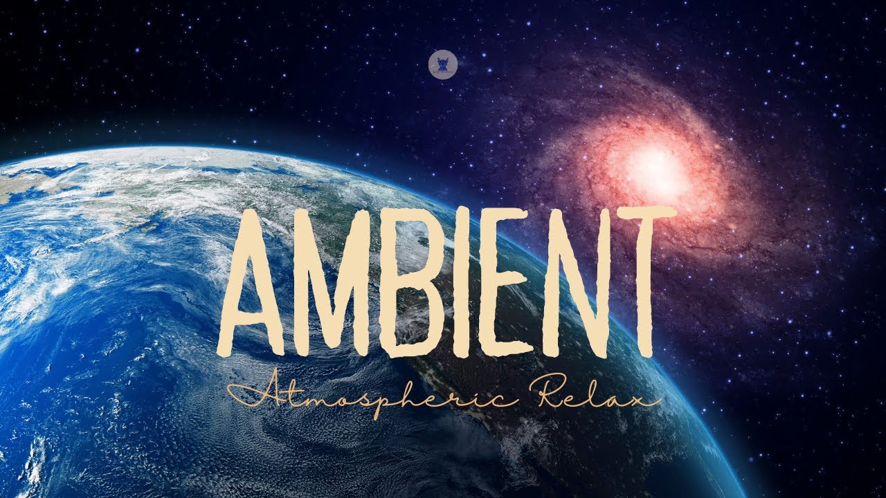 Best AMBIENT Music Mix for RELAXATION and STRESS RELIEF #healingmusic ...