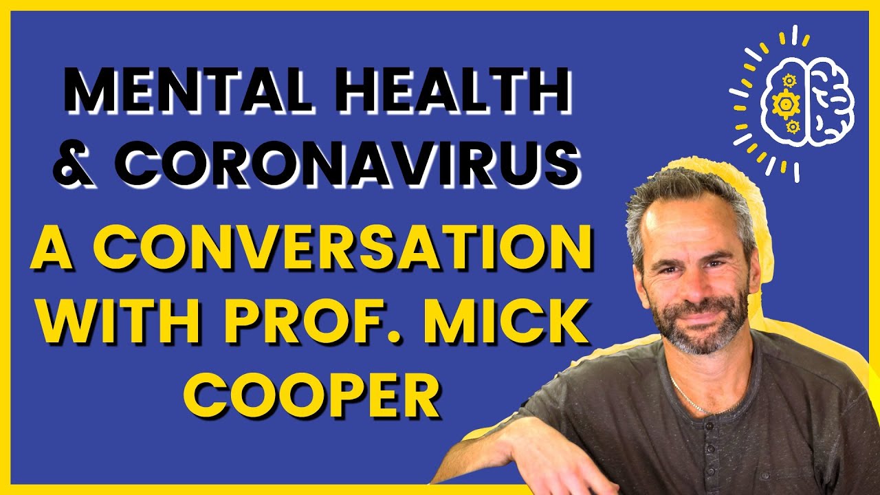 Mental Health & Coronavirus - A Conversation With Mick Cooper - YouTube
