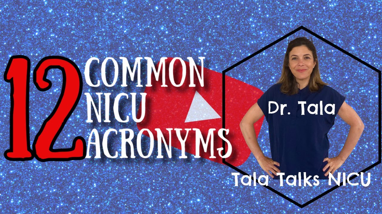 NICU Acronyms - NICU Nuggets - Tala Talks NICU - YouTube