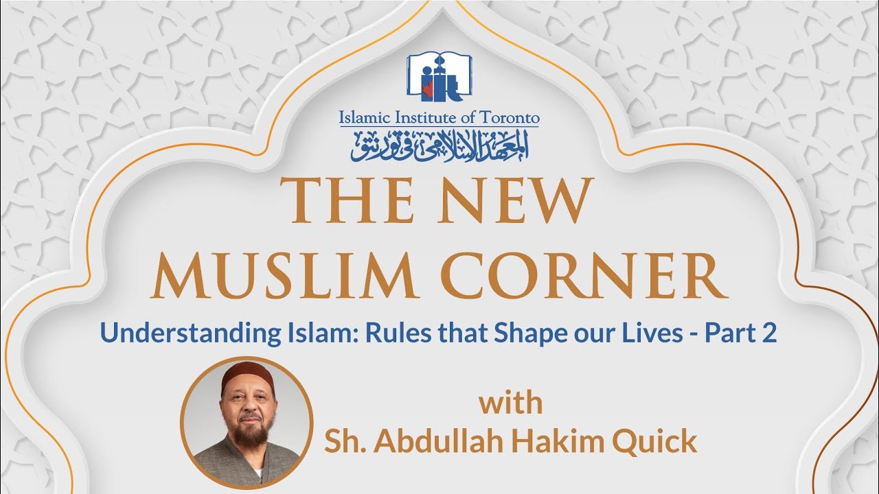 New Muslim Corner | Understanding Islam: Rules that Shape our Lives ...