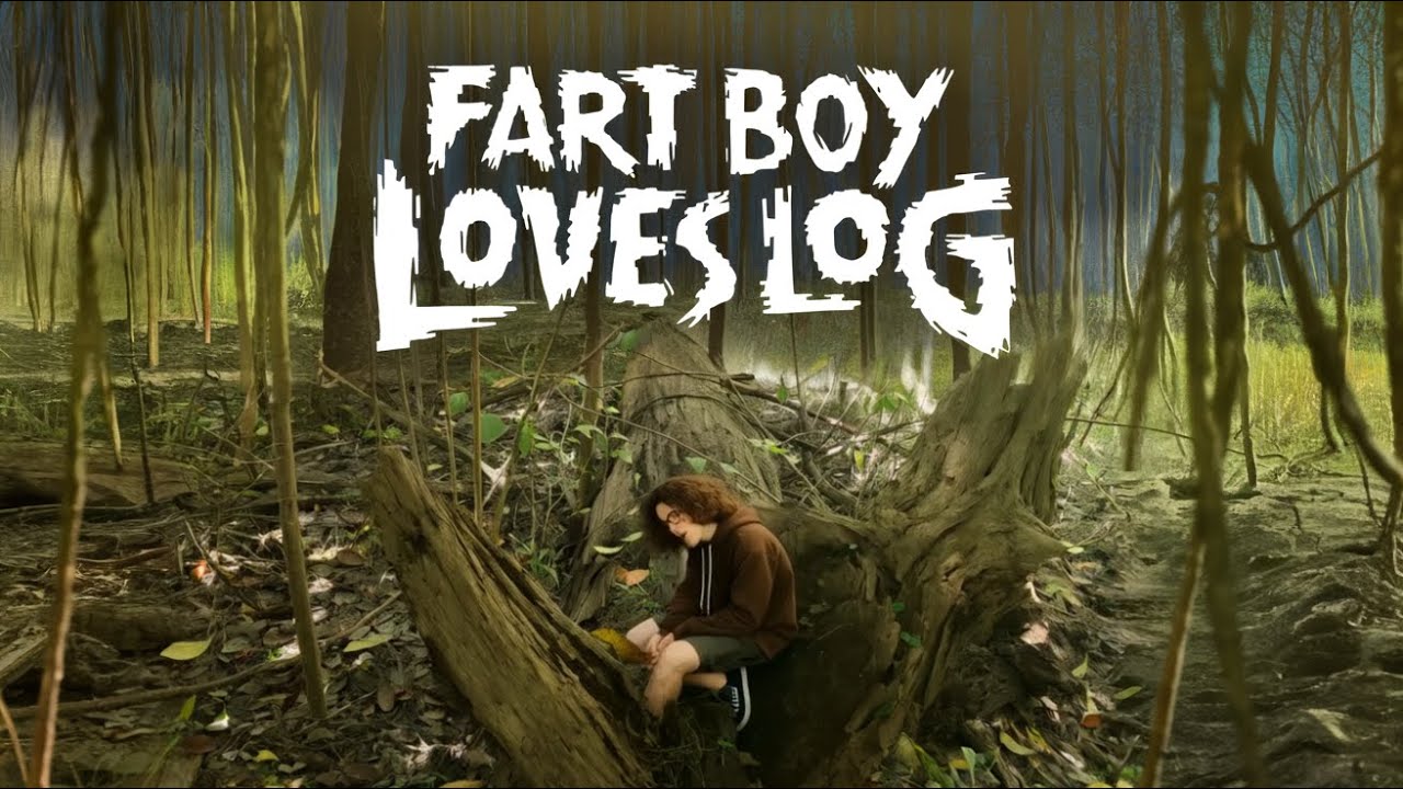 Fart Boy Loves Log 🌲 - YouTube