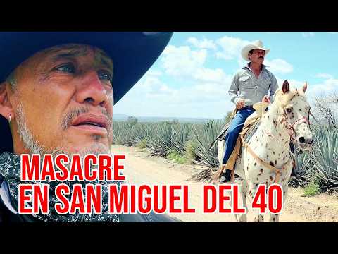MASACRE EN SAN MIGUEL DEL 40 - PELICULA 2026