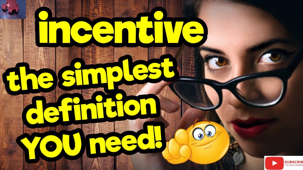 INCENTIVE. The simplest definition YOU need!! #tellsvidetionary™ - YouTube
