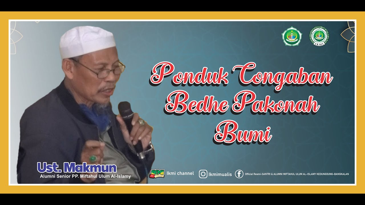Pondhu' Congaban Bedhe Pakonah Bumi II CERITA ALUMNI SENIOR UST. MAKMUN ...