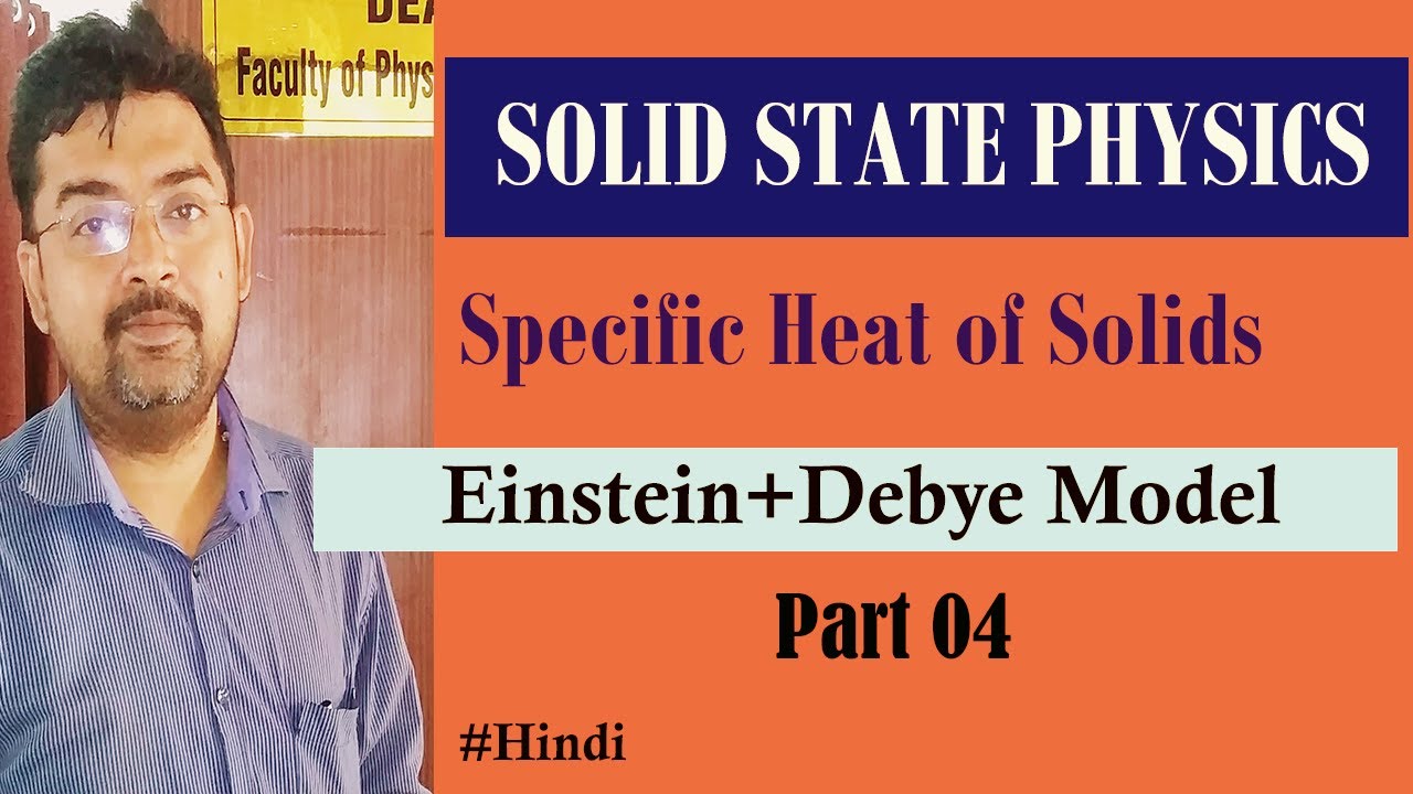 specific heat of solids,Einstein theory and Debye Correction, CSIR NET ...