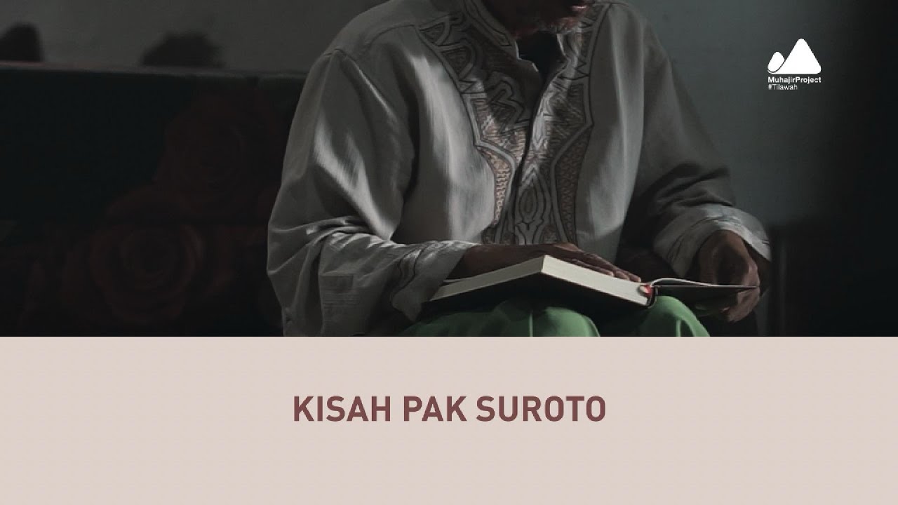KISAH PAK SUROTO | Muhajir Project Tilawah - YouTube