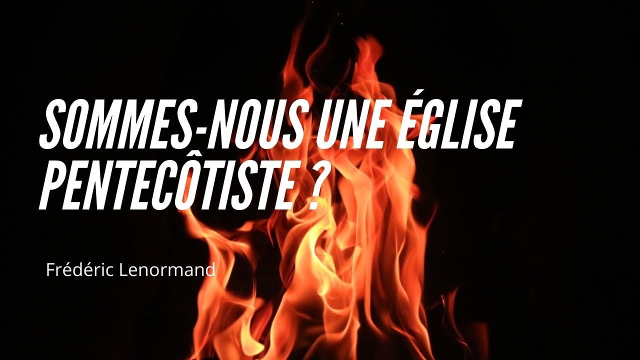 Sommes nous une église pentecôtiste ? suite - YouTube