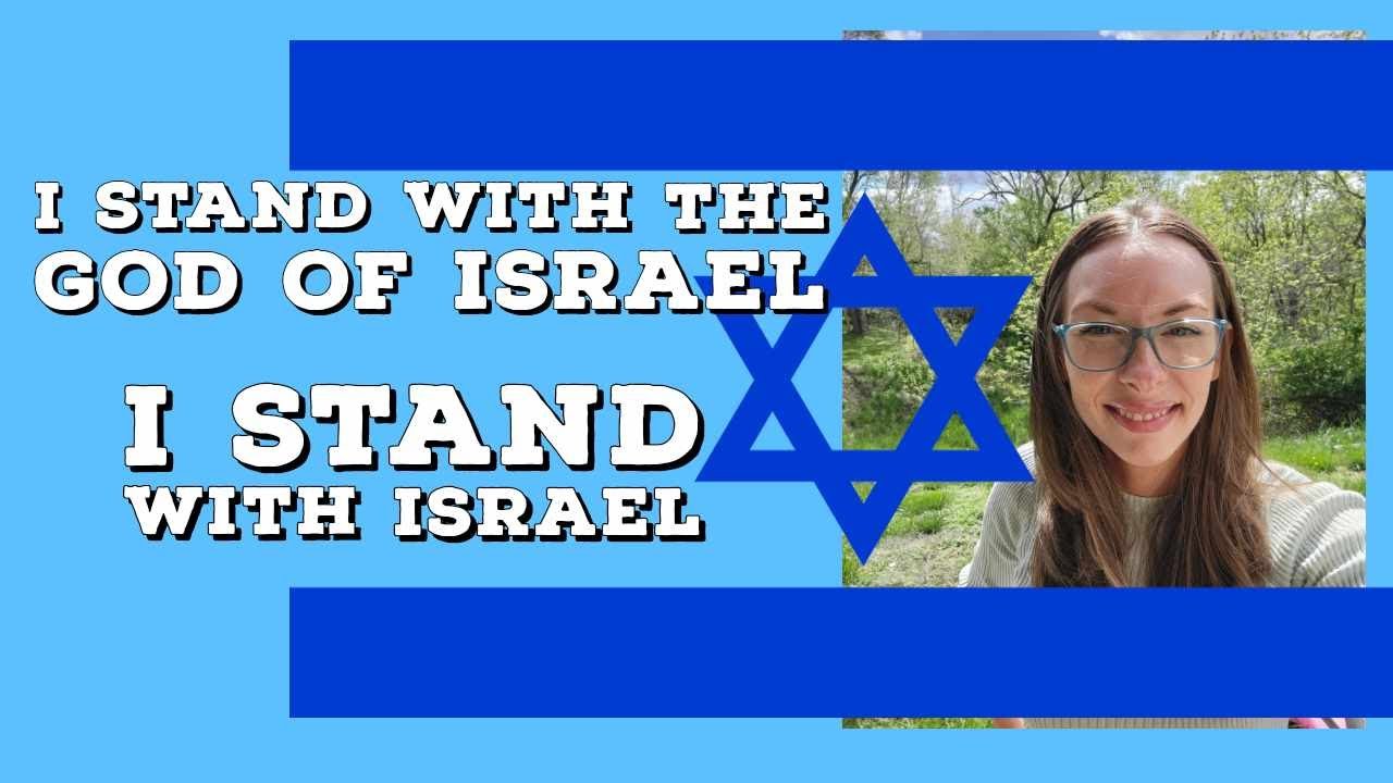 I Stand with God of Israel, I Stand with Israel. My support video for ...