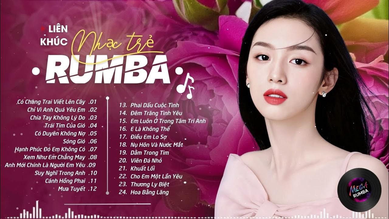 Rumba 2024 Hay Nhất | Tuyển Tập Album Cực Phẩm Nhạc Trẻ Rumba 2024 | Liên Khúc nhạc Hay Nhất ...
